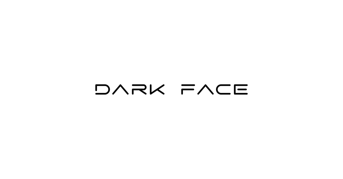 DARK FACE – DARK FACE
